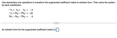 [solved] use elementary row operations to transform the a