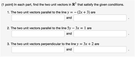 Solved In Each Part Find The Two Unit Vectors In R2 That