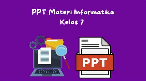 Ppt Materi Informatika Kelas 7 Kurikulum Merdeka Lanemyid