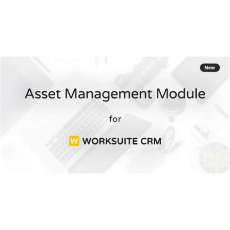 Asset Management Module For Worksuite Crm At 349 Only Wpshop