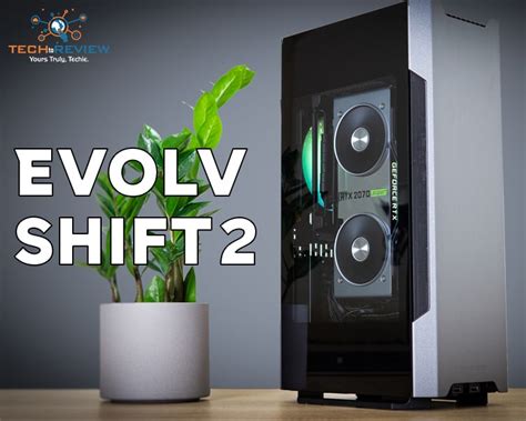 Evolv Shift 2 Review The Most Durable Computer Chassis