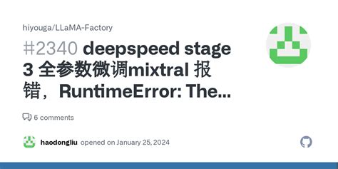 Deepspeed Stage 3 全参数微调mixtral 报错，runtimeerror The Size Of Tensor A 0