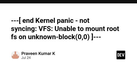 end kernel panic not syncing vfs unable to mount root fs on unknown block 0 0 ] dev