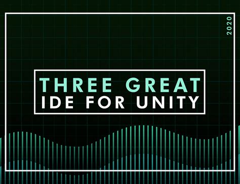 3 Great Ide For Unity In 2020