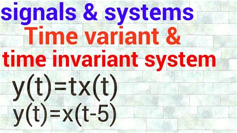 Time variant and time invariant system - YouTube