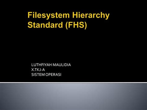 Fhs Filesystem Hierarchy Standard Pptx