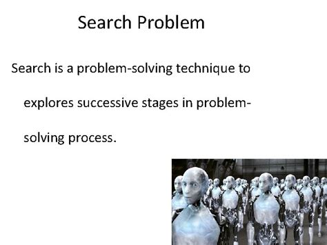 Artificial Intelligence Search Problem Search Problem Search Is