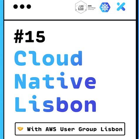 See 15 Cnl Meetup Cloud Native Lisbon 🤝 Aws User Group Lisbon At Cncf Cloud Native Lisbon