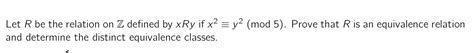 solved let r ﻿be the relation on z ﻿defined by xry ﻿if