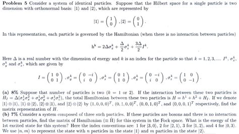 Solved Problem Consider A System Of Identical Particles Chegg