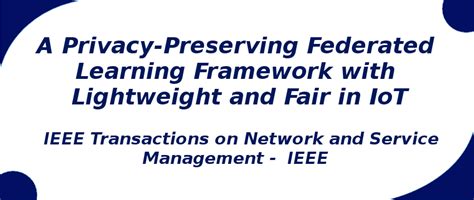 A Privacy Preserving Federated Learning Framework S Logix