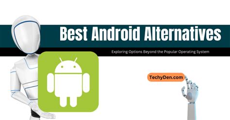 Best Android Alternatives Top Mobile OS Options
