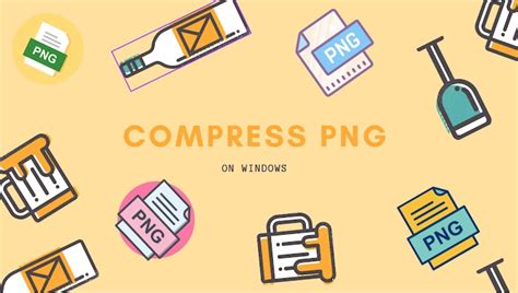 Compress PNG Files On Windows Practical Methods In