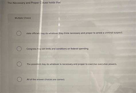 Solved The Necessary And Proper Clause Holds Thatmultiple