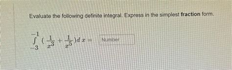 solved evaluate the following definite integral express in