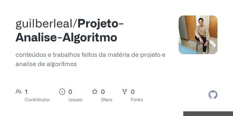 GitHub guilberleal Projeto Analise Algoritmo conteúdos e trabalhos feitos da matéria de