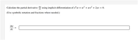 Solved Calculate The Partial Derivative De Using Implicit