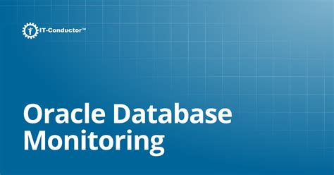 Oracle Database Monitoring It Conductor Documentation