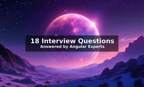 18 Interview Questions Answered By Angular Experts Live Post