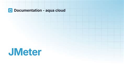 Jmeter Documentation Aqua Cloud