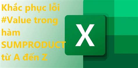 Lỗi Value Trong Hàm Sumproduct Cách Fix Nhanh