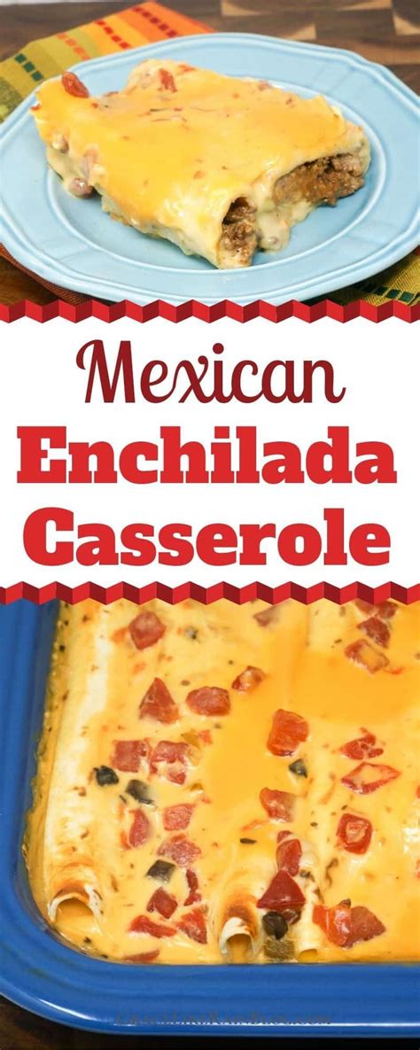 Mexican Enchilada Casserole Is A Cheesy Ground Beef Dish That Is Full