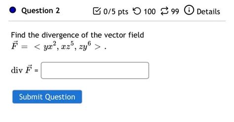 Solved Find The Divergence Of The Vector Field F Chegg