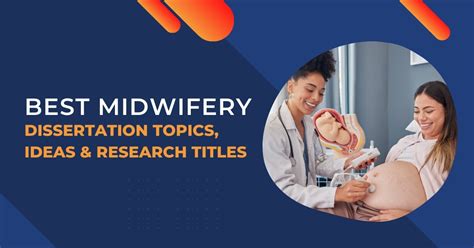 100 Best Midwifery Dissertation Topics And Ideas [2025]