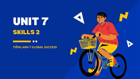 Tiếng Anh 7 Global success Unit 7 Skills 2
