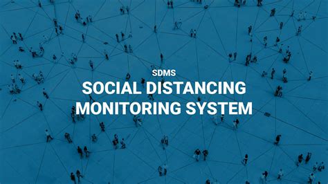 Social Distancing Monitoring System Sdms Bright Science