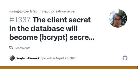 the client secret in the database will become {bcrypt} secret when