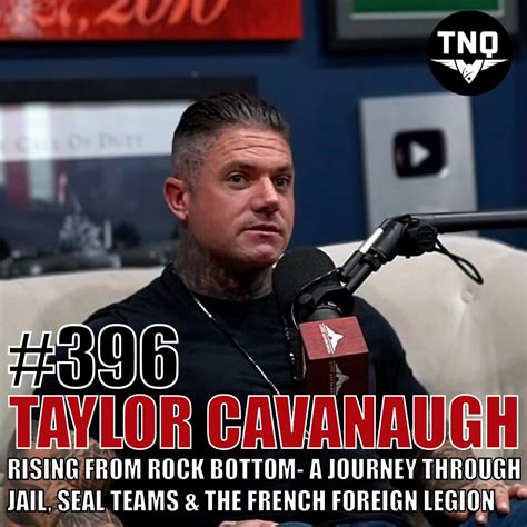 Taylor Cavanaugh Rising From Rock Bottom A Journey Through Jail The Seal Teams And The