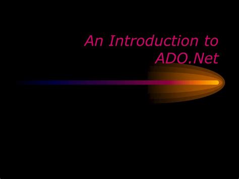 Ppt An Introduction To Ado Net Powerpoint Presentation Free Download
