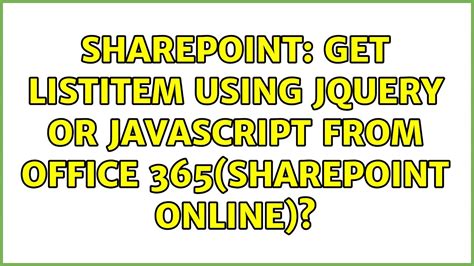 Sharepoint Get Listitem Using Jquery Or Javascript From Office 365sharepoint Online Youtube