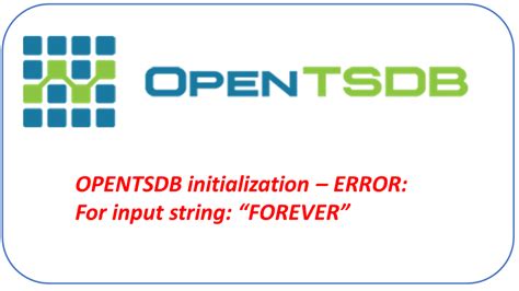 Opentsdb Initialization Error For Input String Forever” All