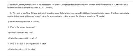 Solved 2 A In Fdm Time Synchronization Is Not Necessary
