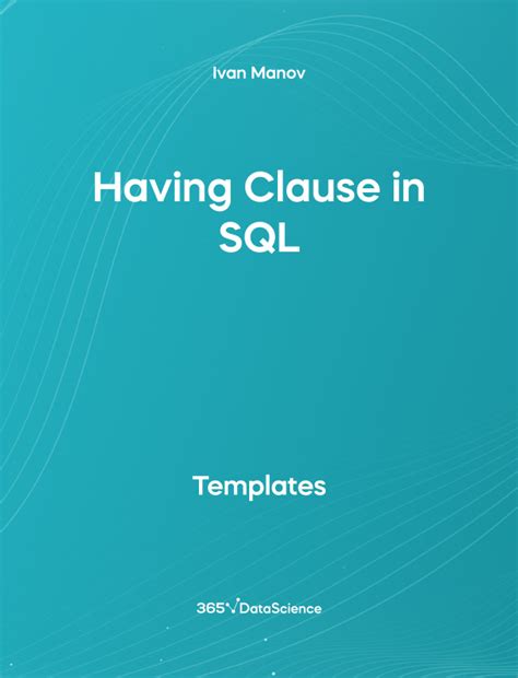 Having Clause In Sql Template 365 Data Science 365 Data Science