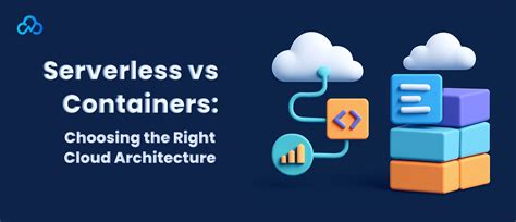Serverless Vs Containers Which Should You Choose 🧩