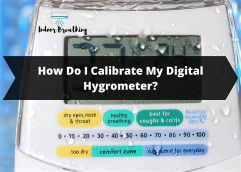 How Do I Calibrate My Digital Hygrometer Indoorbreathing