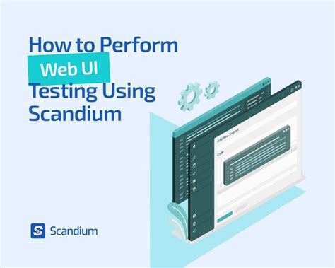 how to perform web ui testing using scandium scandium