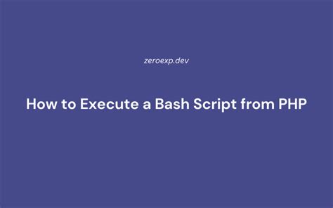 How To Execute A Bash Script From Php Zeroexpdev
