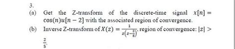 Solved A Get The Z Transform Of The Discrete Time Chegg