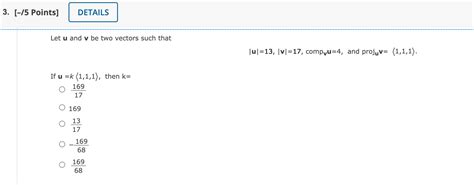 Solved 3 75 Points DETAILS Let U And V Be Two Vectors Chegg Com