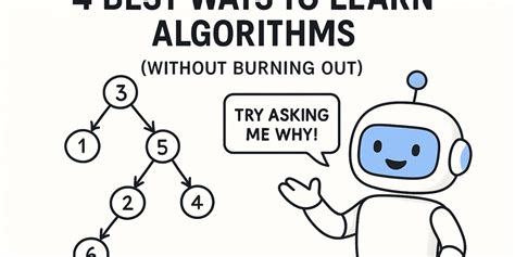 The 4 Best Ways To Actually Learn Algorithms Without Burning Out Dev Community