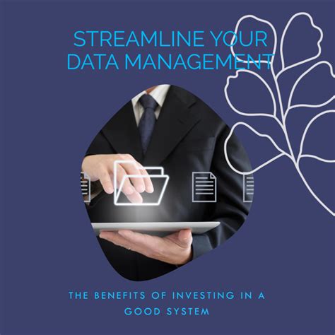 Streamline Your Data Management The Benefits Of Investing In A Good System Data Quality Matters