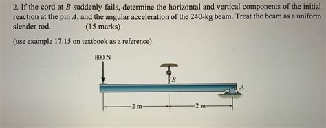 solved 2 if the cord at b suddenly fails determine the