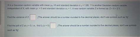 solved xis a gaussian random variable with mean wx 0 and