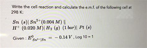 [answered] Write The Cell Reaction And Calculate The E M F Of The Kunduz