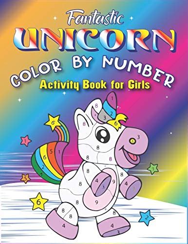 Fantastic Unicorn Color By Number Activity Book For Girls Really
