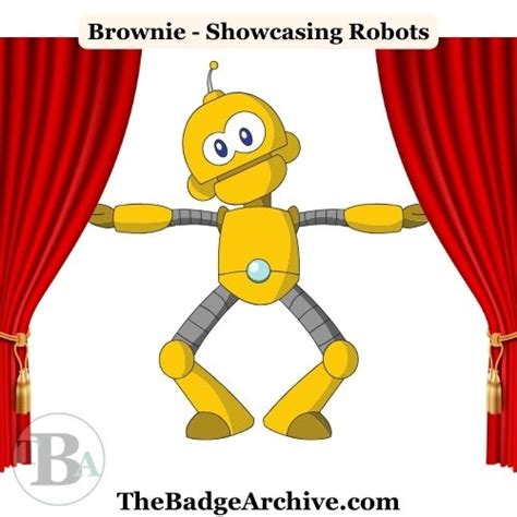 2011 Brownie Showcasing Robots The Badge Archive
